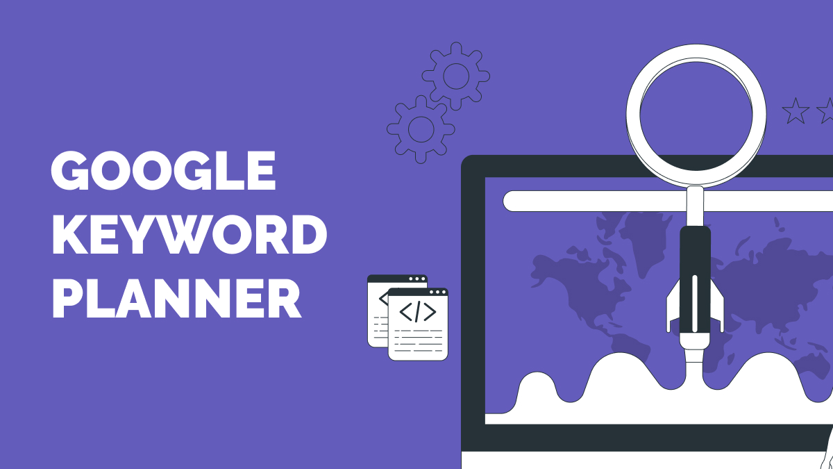 Google Keyword Planner: O que é e como utilizá-la para SEO